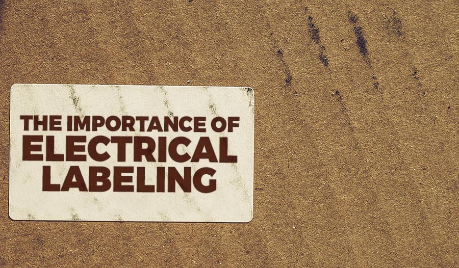 The Importance of Electrical Labeling - RELECTRIC